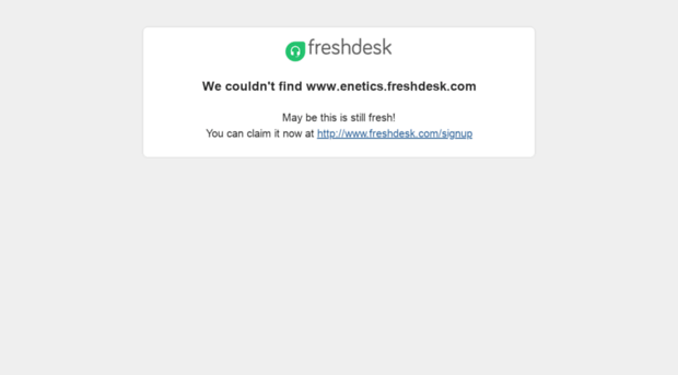 enetics.freshdesk.com - There is no helpdesk here! - Enetics Freshdesk